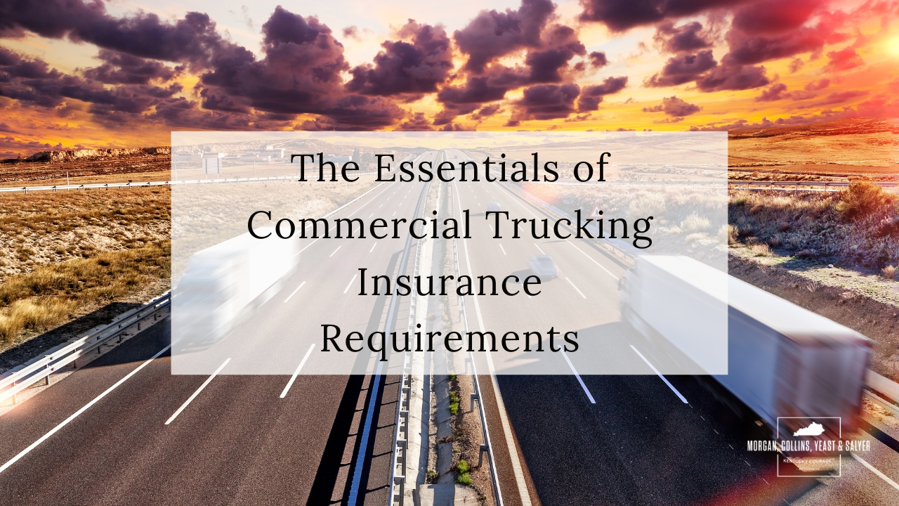 The Essentials of Commercial Trucking Insurance Requirements | Morgan ...