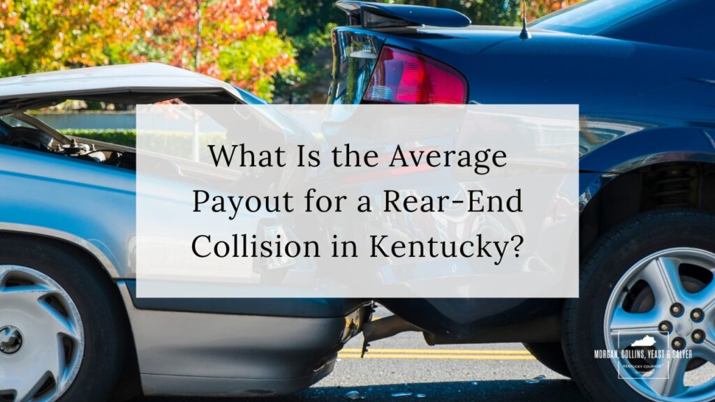 What Is the Average Payout for a Rear-End Collision in Kentucky ...