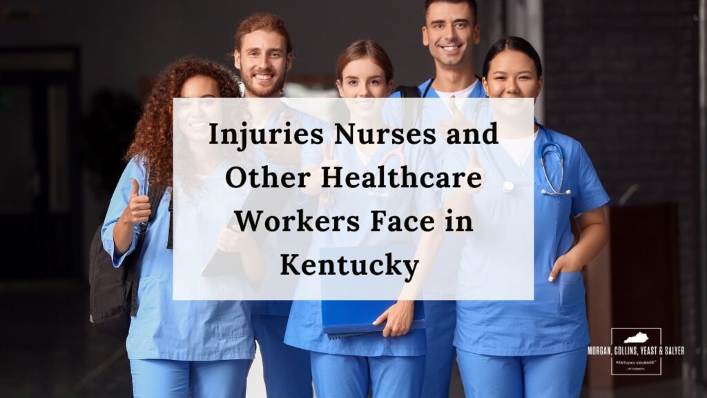 Injuries Nurses and Other Healthcare Workers Face in Kentucky | Morgan ...